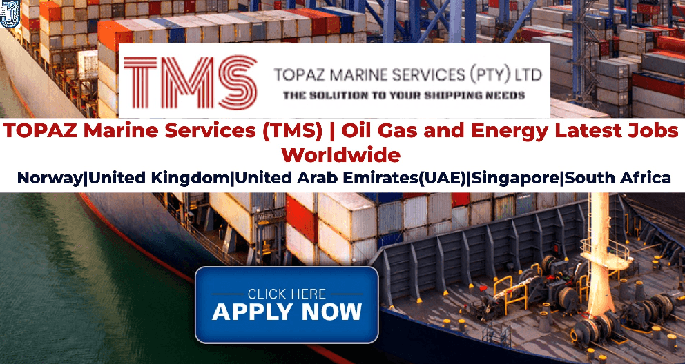 2025 TOPAZ Marine Services (TMS) | Oil Gas and Energy Latest Jobs-Worldwide